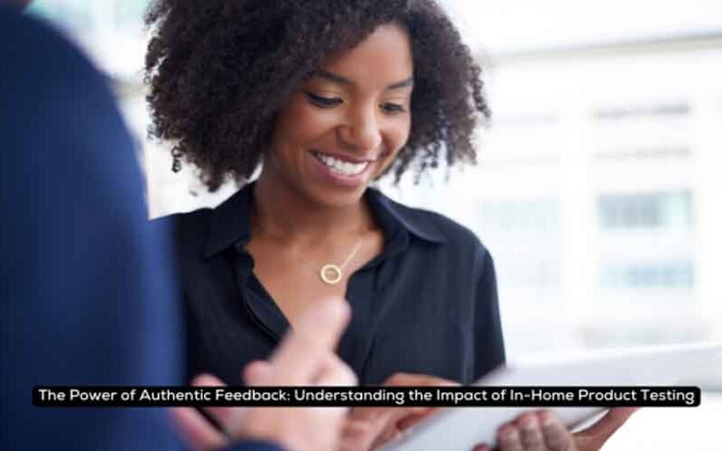 The Power of Authentic Feedback: Understanding the Impact of In-Home ...